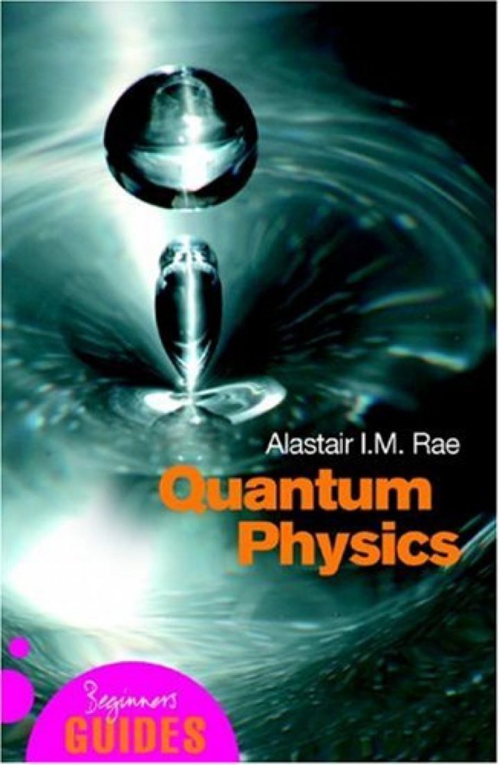 Book Quantum Physics: a beginner's guide By Alastair I.M. Rae PDF