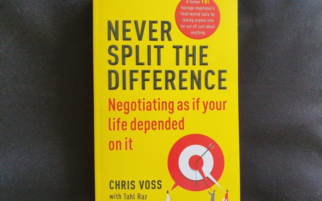 Book Never Split the Difference: Negotiating As If Your Life Depended ...