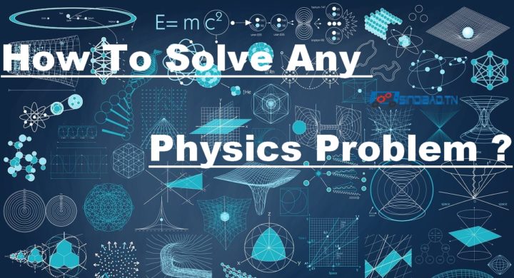 Watch How To Solve Any Physics Problem ? - Physics
