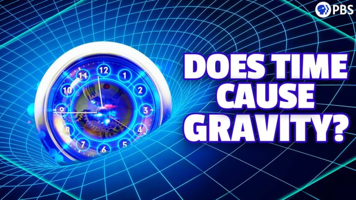 Does Time Cause Gravity? - Physics