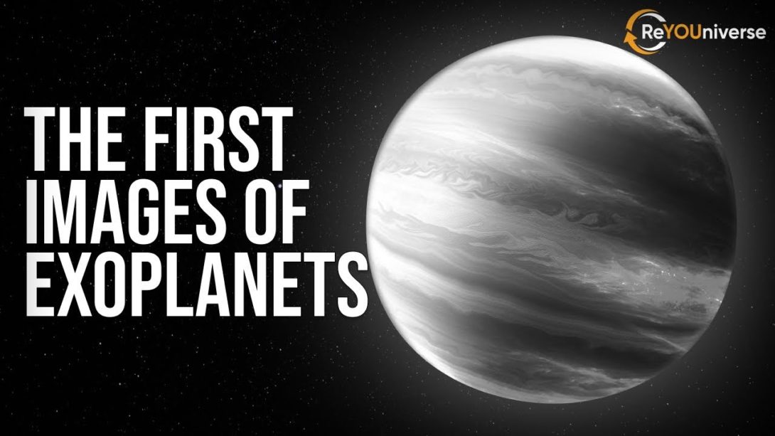 The First Real Images of Exoplanets - What Have We Discovered ...