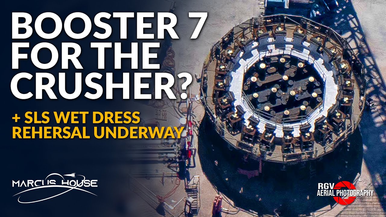 SpaceX Starship Booster 7 at Launch Site for Testing, SLS Wet Dress ...